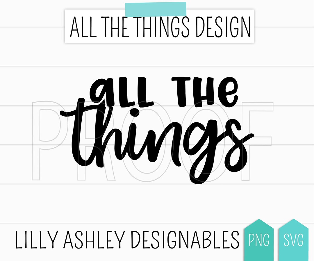 All the Things SVG and PNG Cut File for Cricut Silhouette | Sublimation ...