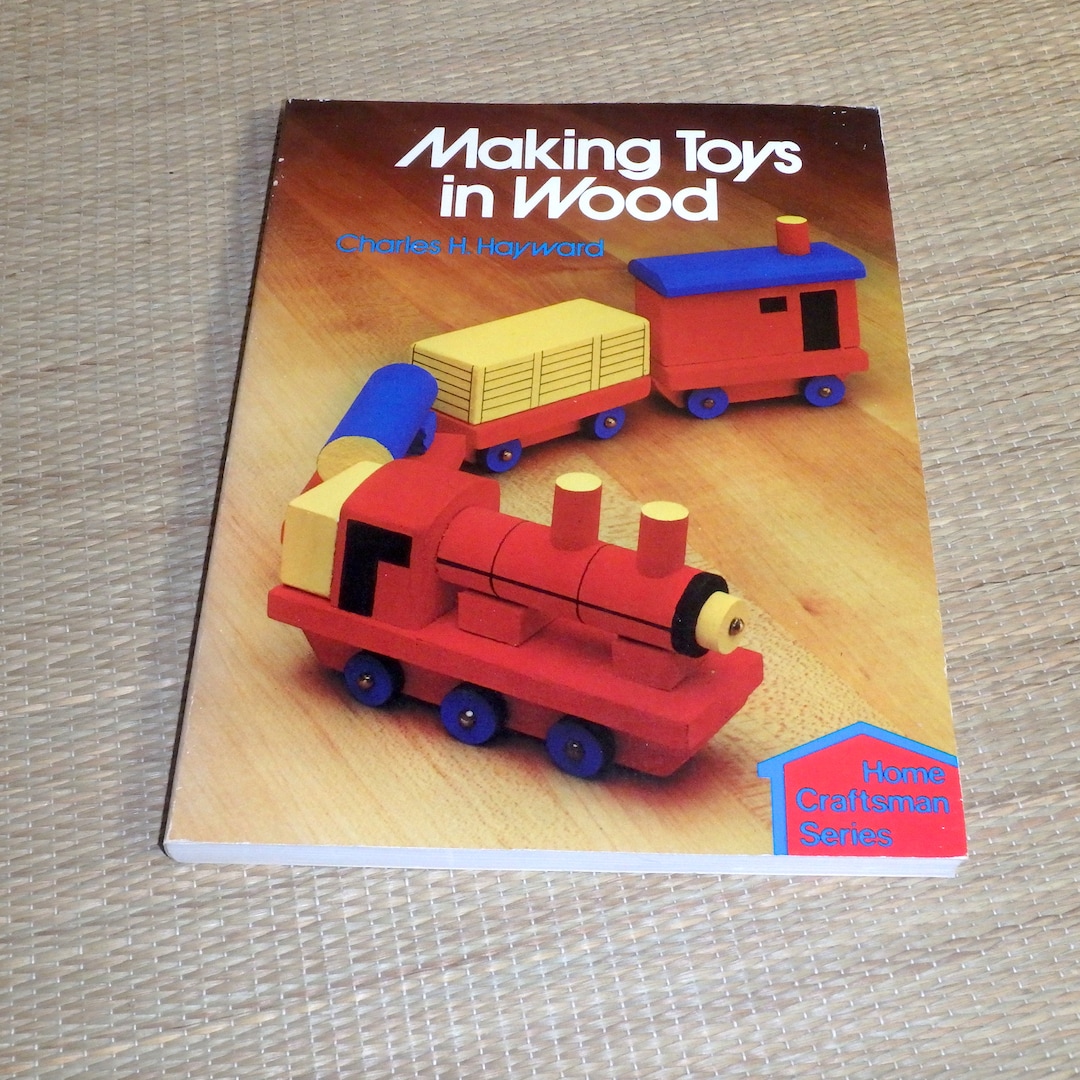 Making Toys in Wood - Book - Wood Workers Handbook - Softcover ...