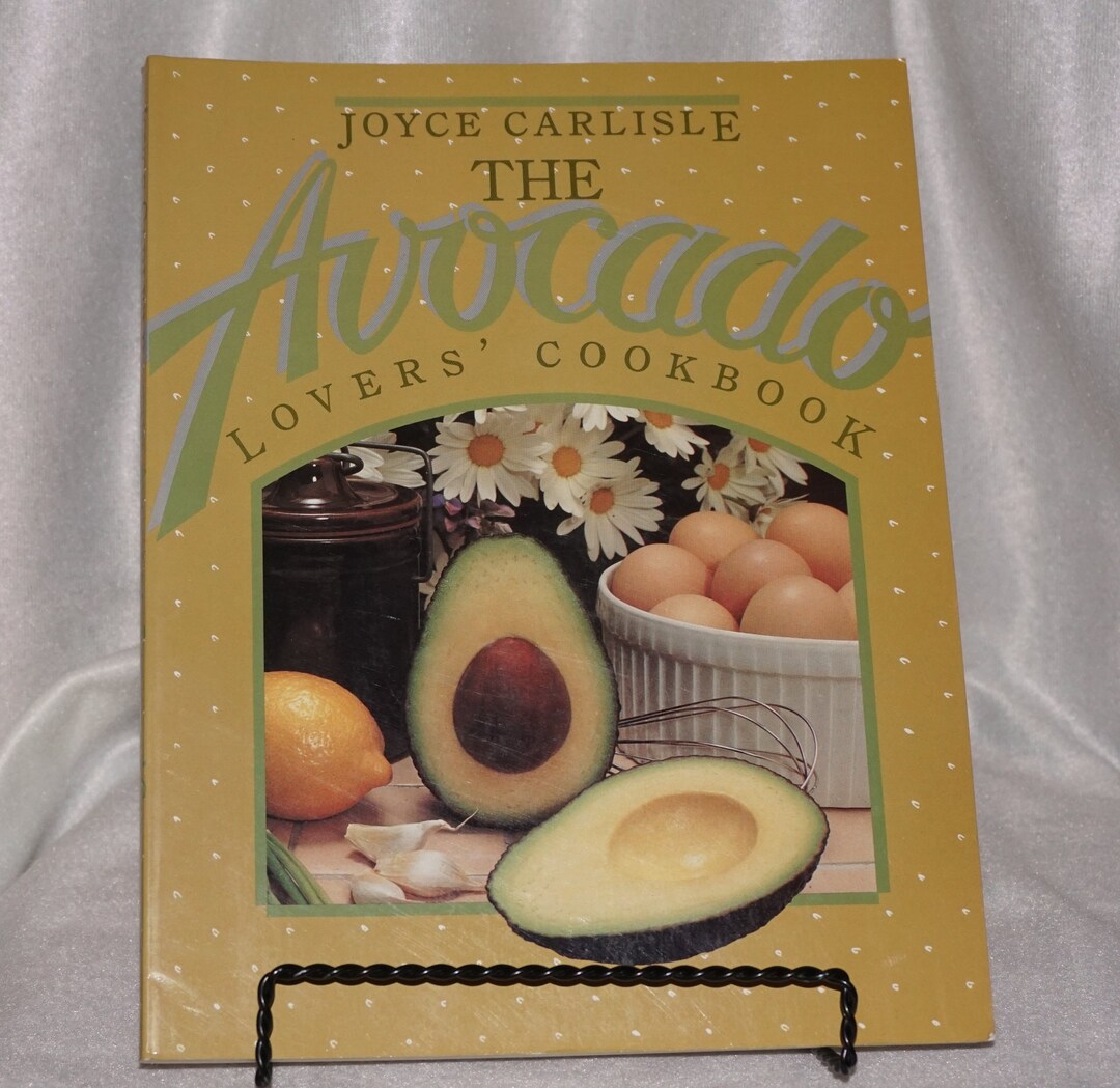 Vintage 1985 Avocado Lovers' Cookbook by Joyce Carlisle, 1985 1st ...