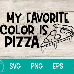 My Favorite Color is Pizza SVG - Etsy