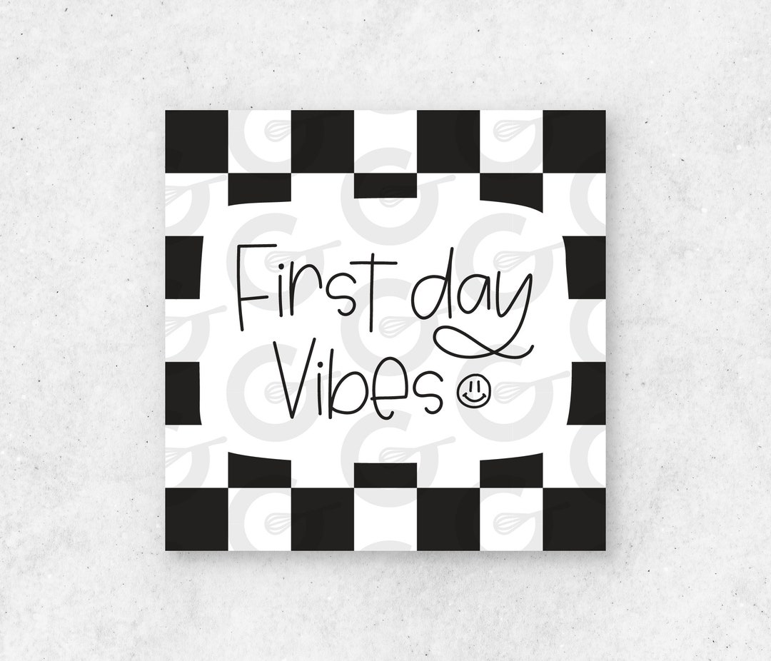 2" First Day Vibes Cookie Tag Printable - Ready for Cutting - Back to ...