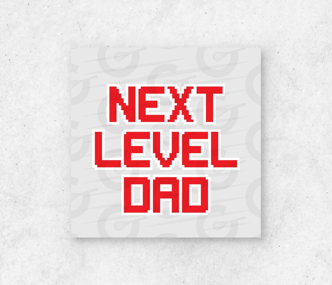 2" Next Level Dad - Father's Day Cookie Tag Printable - Etsy