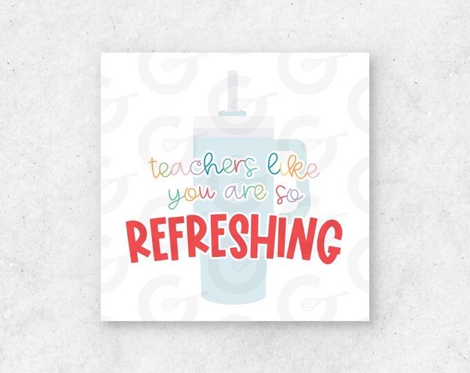 2" Teachers Like You Are so REFRESHING - School/teacher Appreciation ...