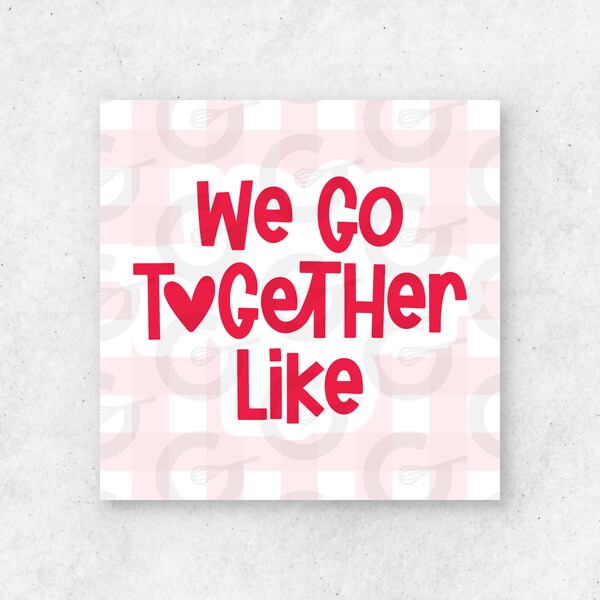 We Go Together Like - Etsy