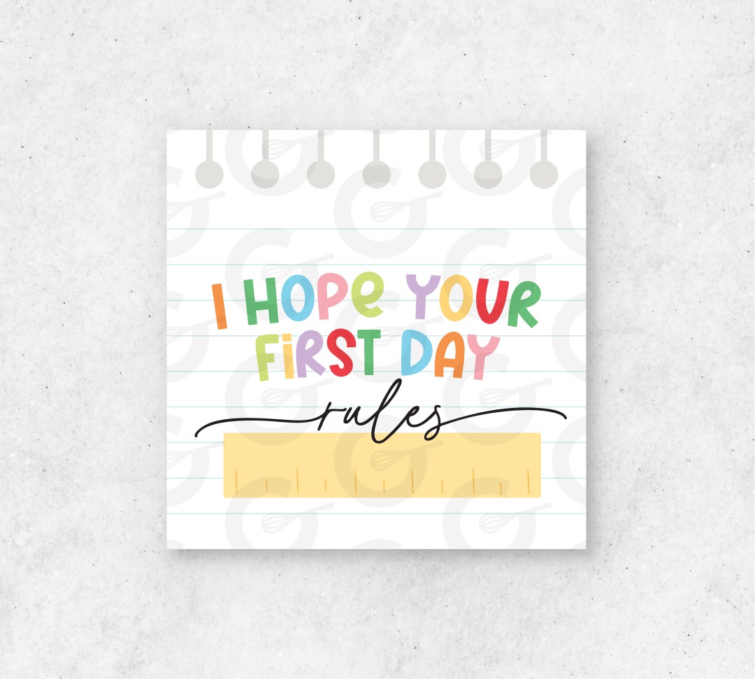 2" (w/ YELLOW RULER) I Hope Your First Day Rules Cookie Tag Printable ...