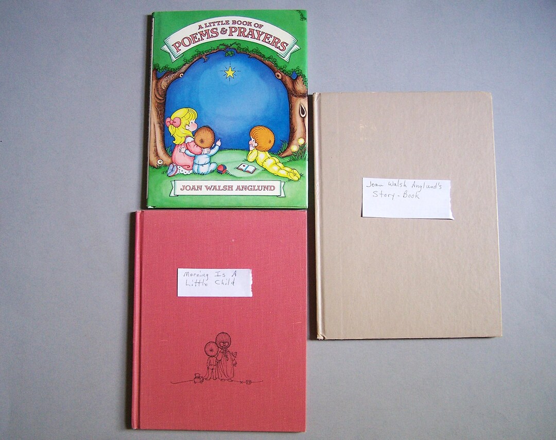 Joan Walsh Anglund Story Book - AND - Morning is A Little Child - AND ...