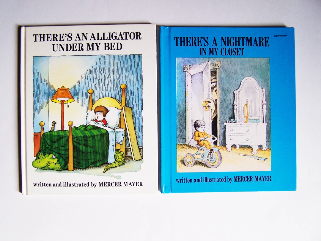 There's A Nightmare in My Closet AND There's an Alligator Under My Bed ...