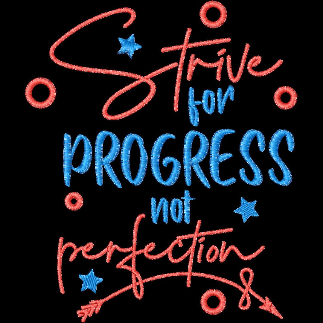 Strive for Progress Machine Embroidery Pattern / Design for 5x7 Hoop ...