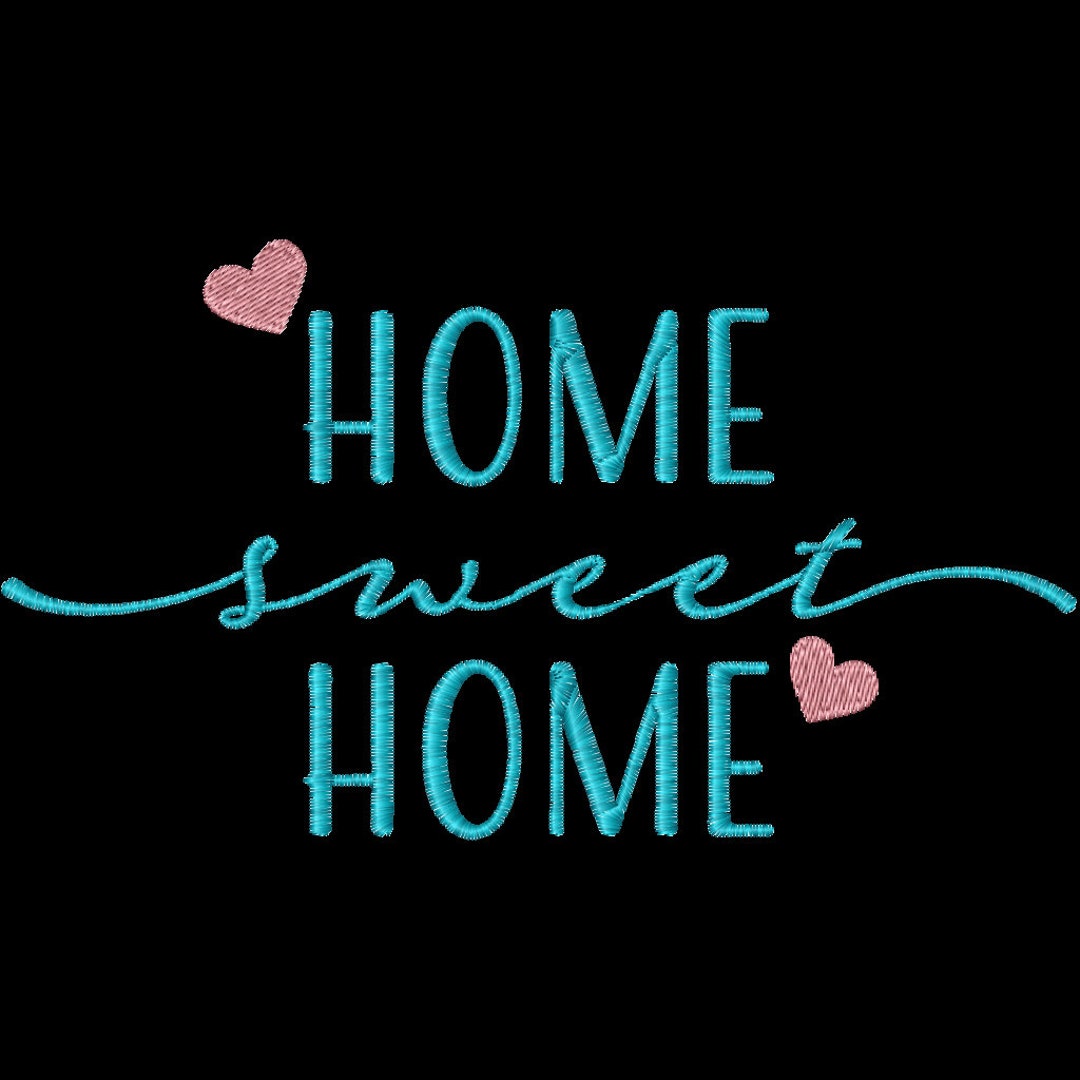 Home Sweet Home Machine Embroidery Pattern / Design for 5x7 Hoop Size ...