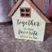Better Together House, Newlywed Gift, Together is Our Favorite Place to ...