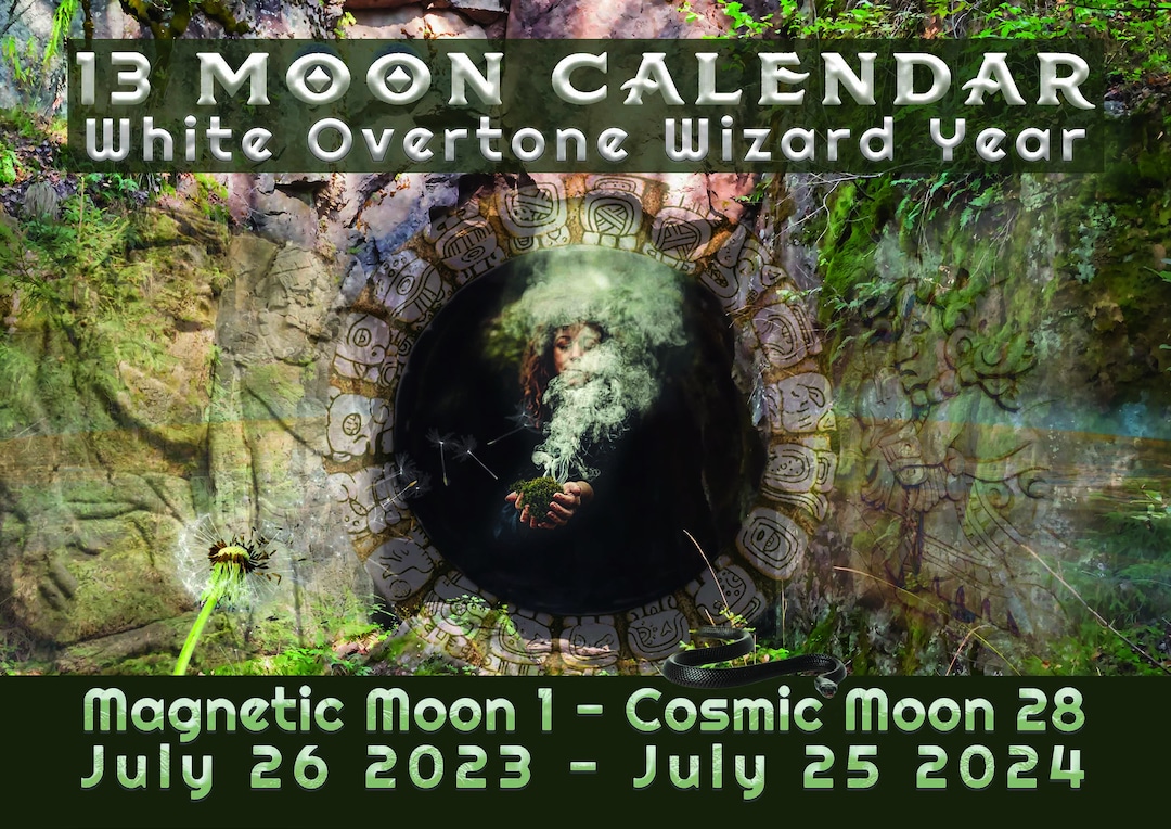 13 Moon Wall Calendar. White Overtone Wizard Year 26 July 2023 25 July ...