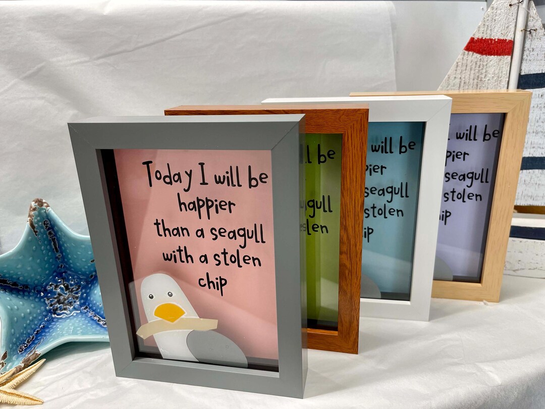 Funny Seagull Quote "today I Will Be Happier Than A Seagull With A ...