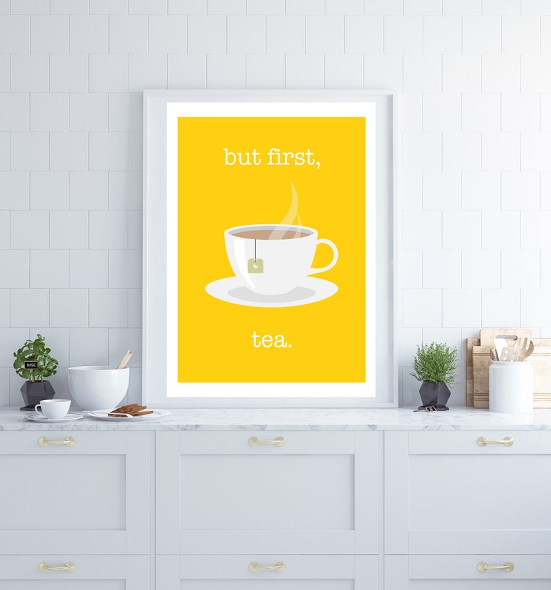 But First Tea Tea Poster Tea Quote Kitchen Print Breakfast - Etsy UK