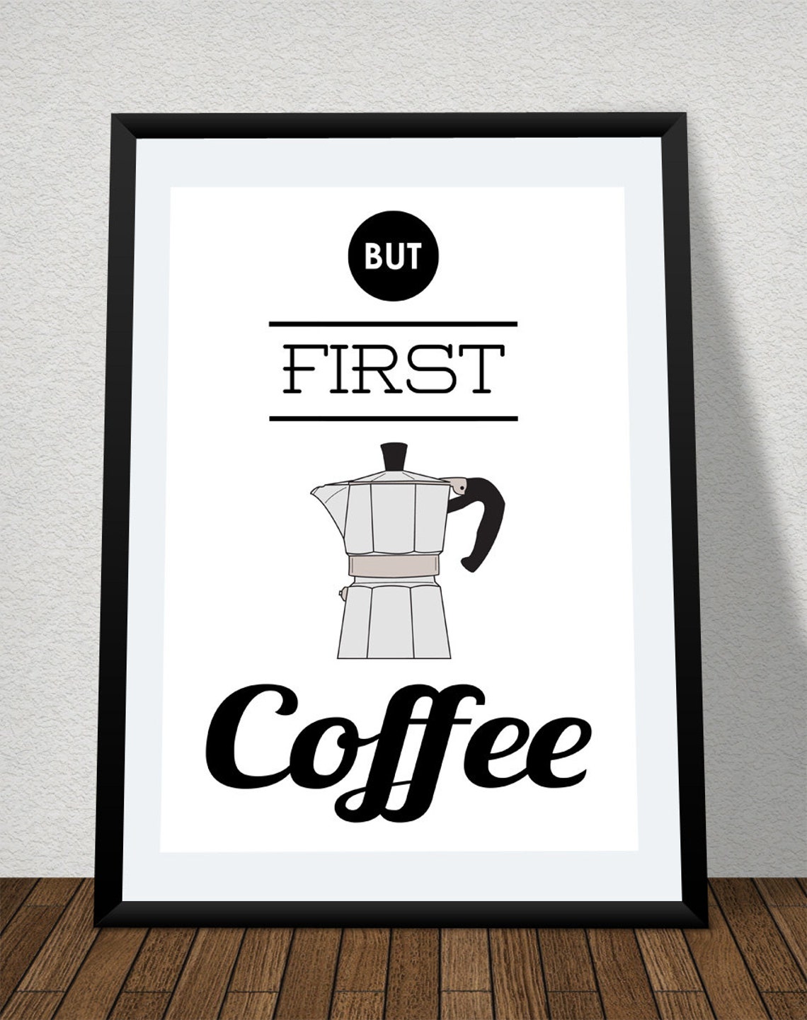 But First Coffee Coffee Poster Coffee Quote Poster Kitchen | Etsy
