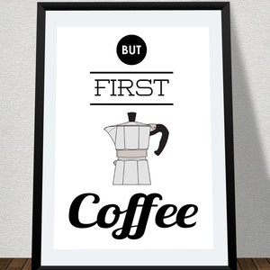 But First Coffee, Coffee Poster, Coffee Quote Poster, Kitchen Decor ...
