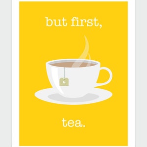 But First Tea, Tea Poster, Tea Quote, Kitchen Print, Breakfast Room ...