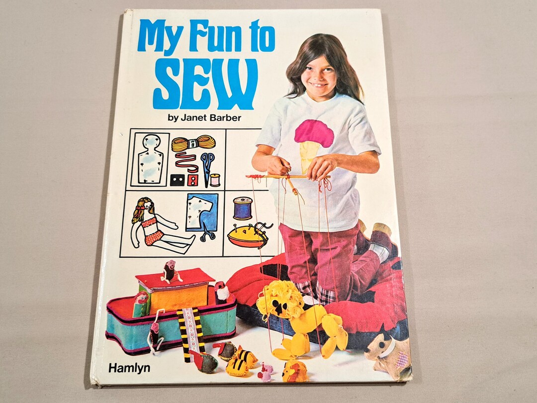 Vintage 70's Kids Crafts Hardcover, "my Fun to Sew" by Janet Barber ...