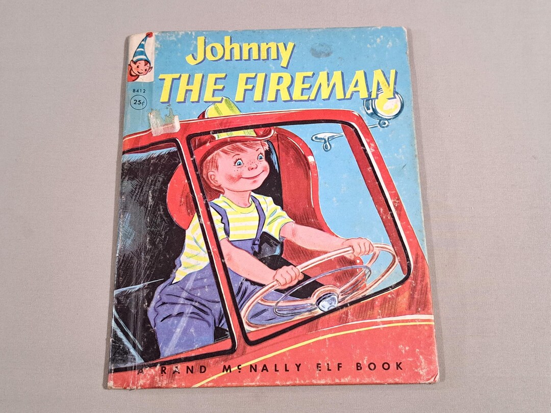 Vintage 60's Rand Mcnally Elf Book, johnny the Fireman by Rebecca K ...