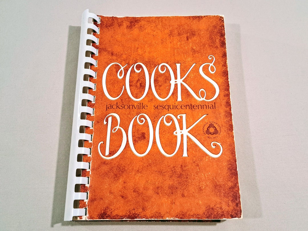 Vintage 70's Community Cookbook, "jacksonville Sesquicentennial Cook's ...