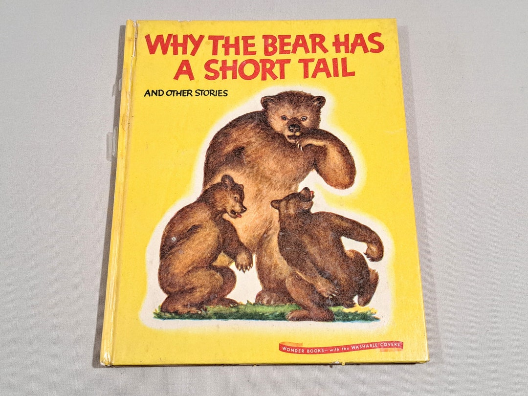 Vintage 40's Wonder Book, why the Bear Has a Short Tail and Other ...