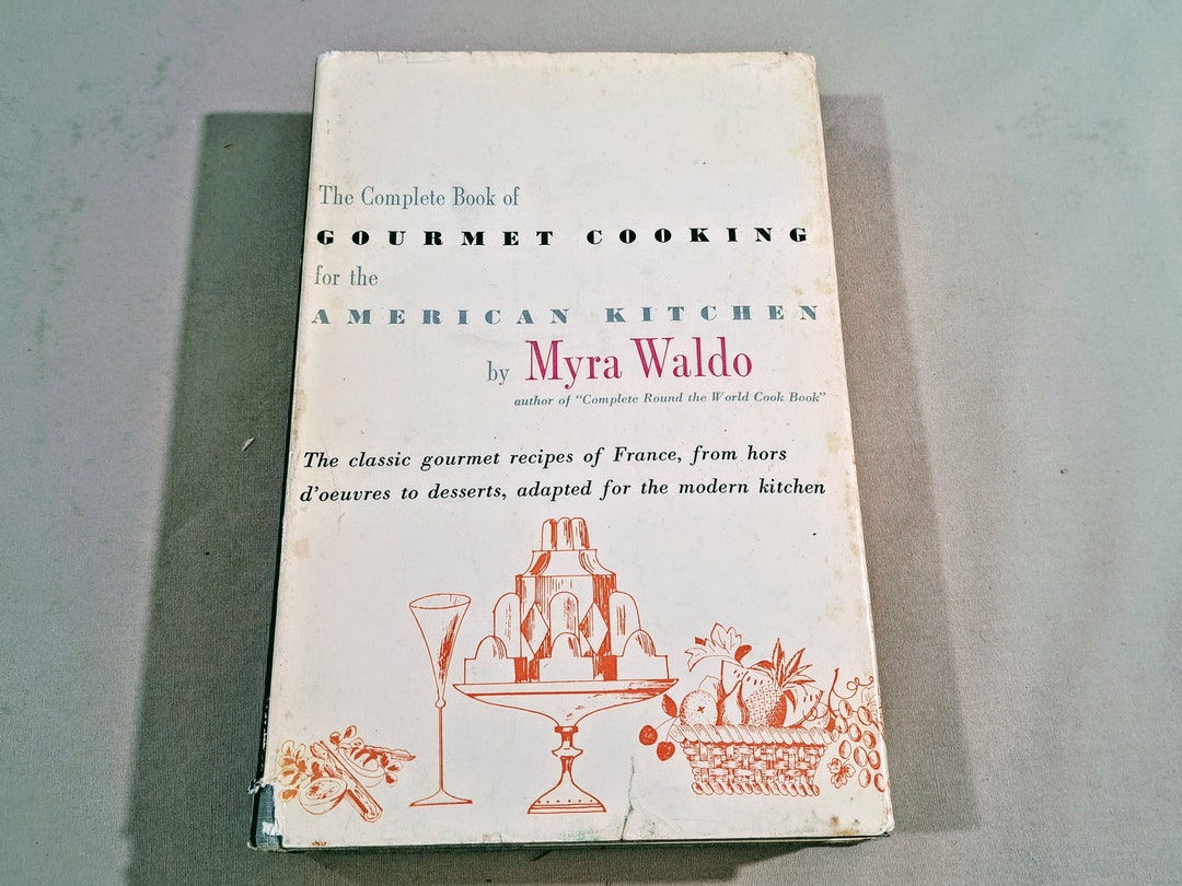 Vintage 60's Hardcover Cookbook, the Complete Book of Gourmet Cooking ...