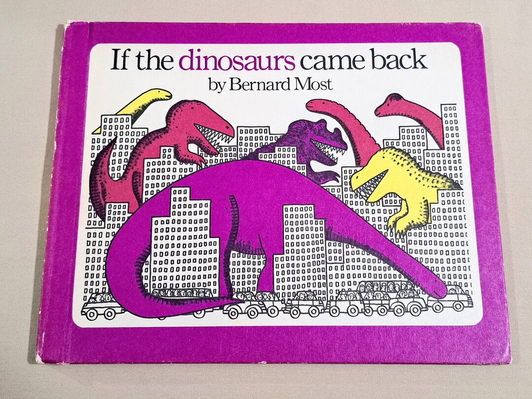 Vintage 80's Children's Hardcover Book, "if the Dinosaurs Came Back ...