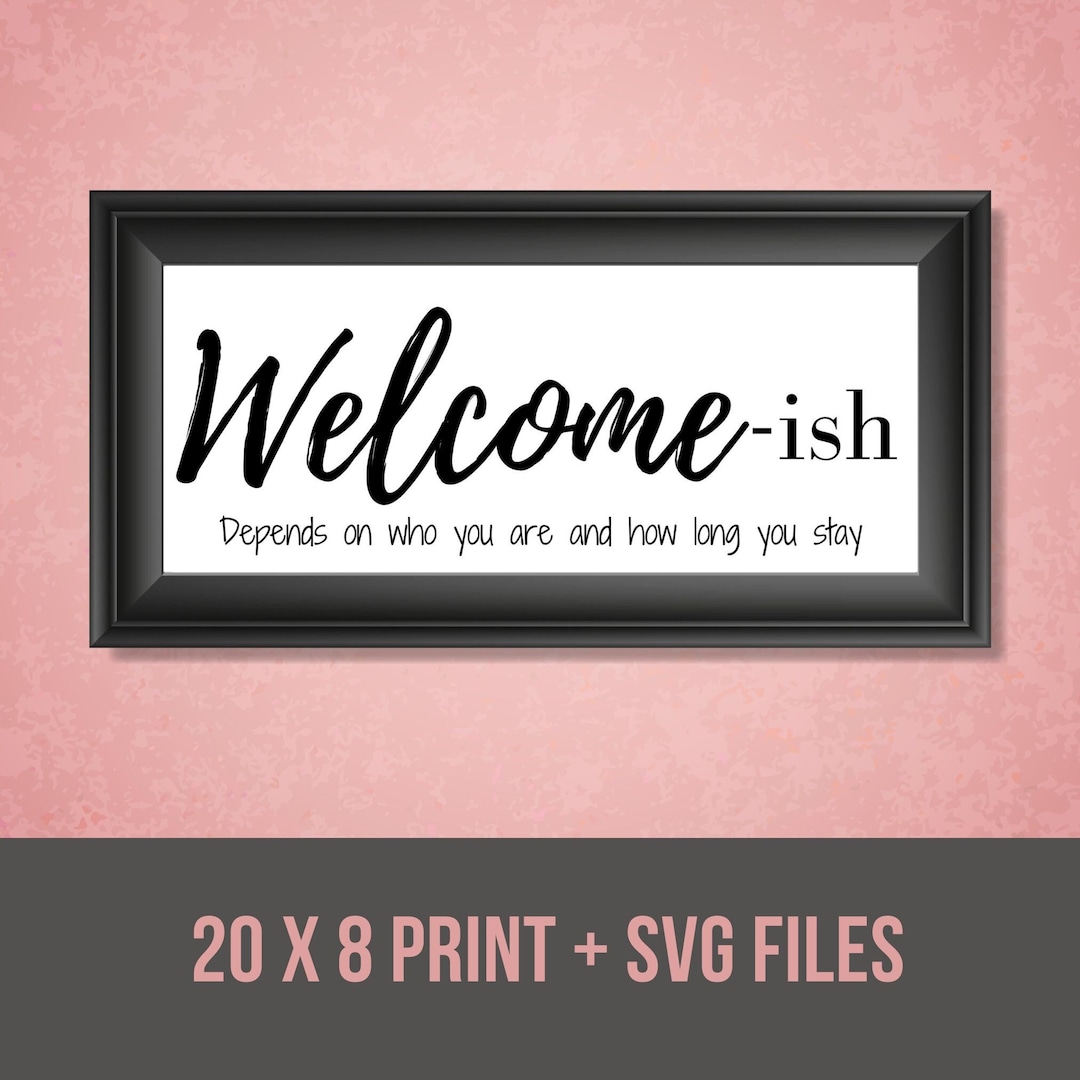 Welcome-ish SIGN, Funny Welcome Sign, Entryway Decor, Funny Printable ...