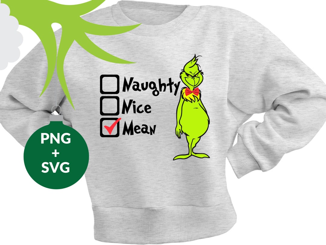 Grinch PNG SVG Naughty Nice Mean Grinch Mean One Png Svg - Etsy UK