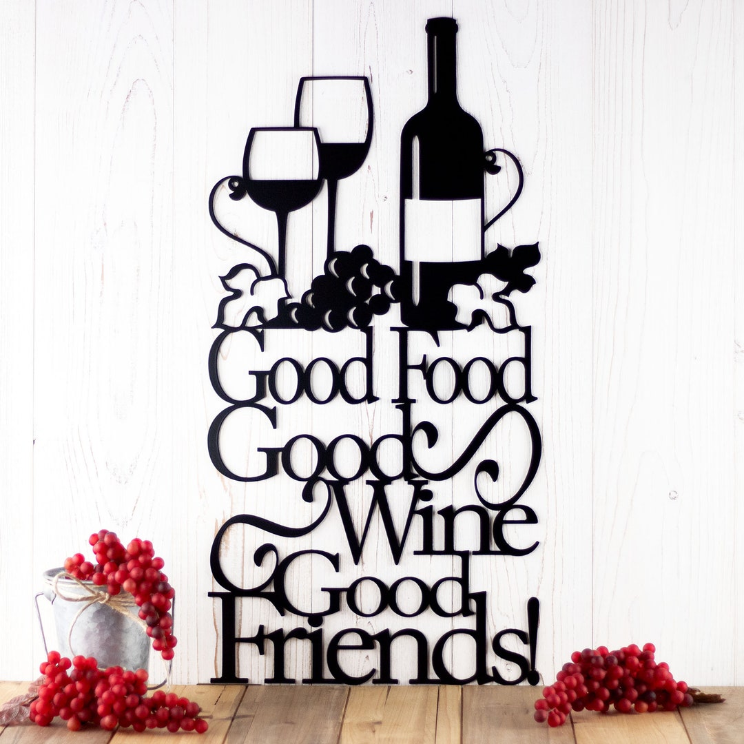 Good Food Good Wine Good Friends Metal Sign, Kitchen Decor, Kitchen ...
