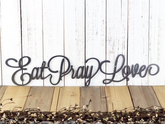 Eat Pray Love Metal Wall Decor Kitchen Decor Kitchen - Etsy