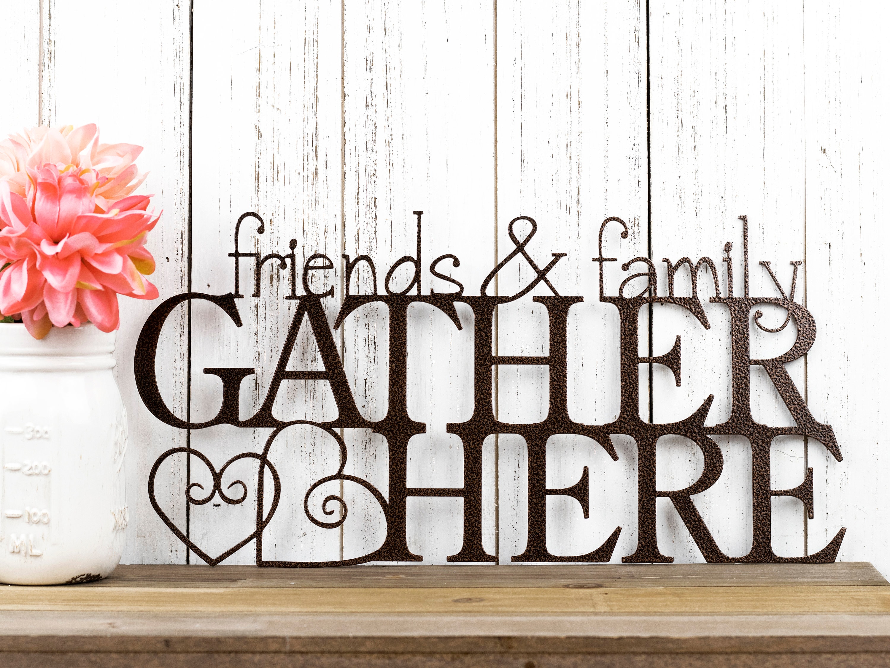 Friends and Family Gather Here Metal Sign Metal Wall Art - Etsy