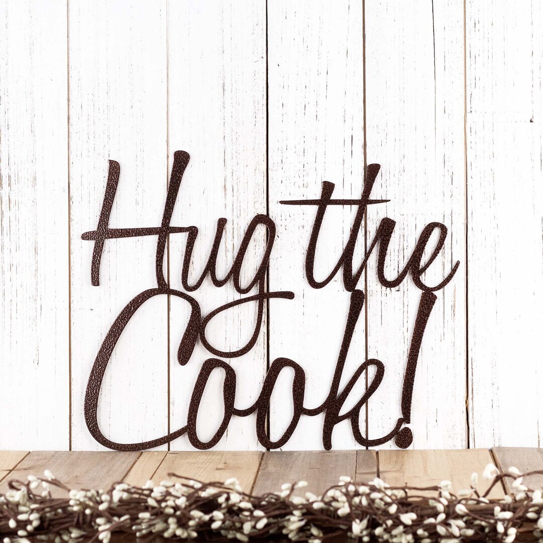 Hug the Cook Metal Sign, Metal Wall Art, Kitchen Decor, Kitchen Wall ...