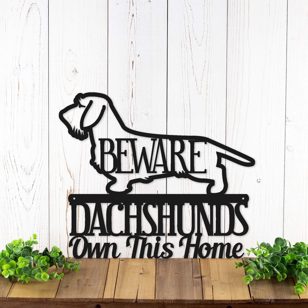 Wire Haired Dachshunds Own This Home Metal Sign, Weiner Dog, Outdoor ...