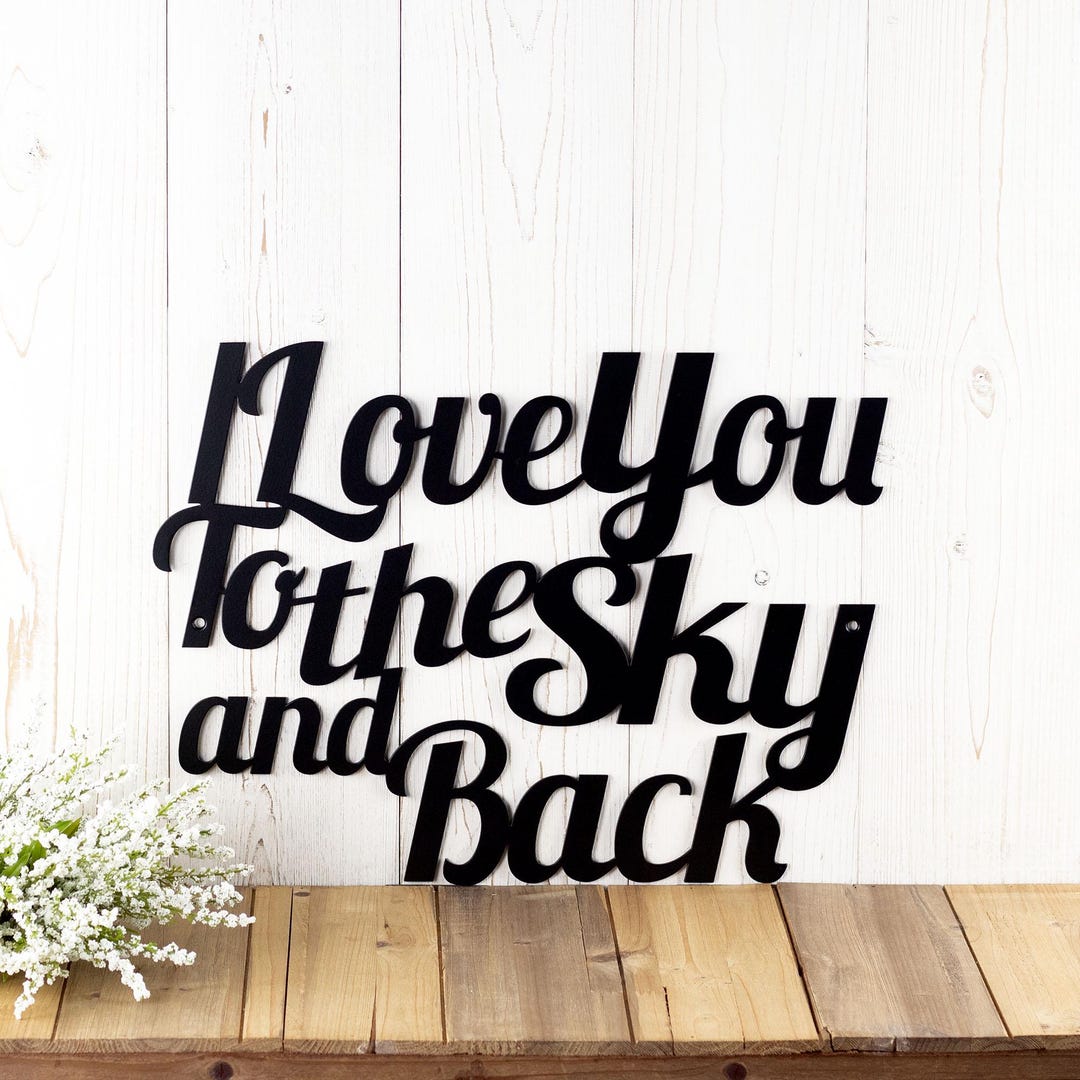 Love Metal Wall Art, I Love You to the Sky and Back, Metal Sign ...