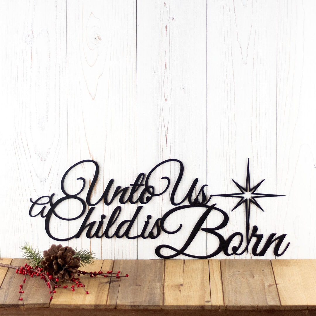 Unto Us A Child is Born Christmas Metal Sign, Christian Wall Art ...
