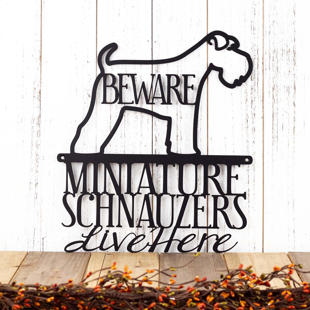 Miniature Schnauzer Breed Metal Sign, Beware of Dog on Premises Gate ...