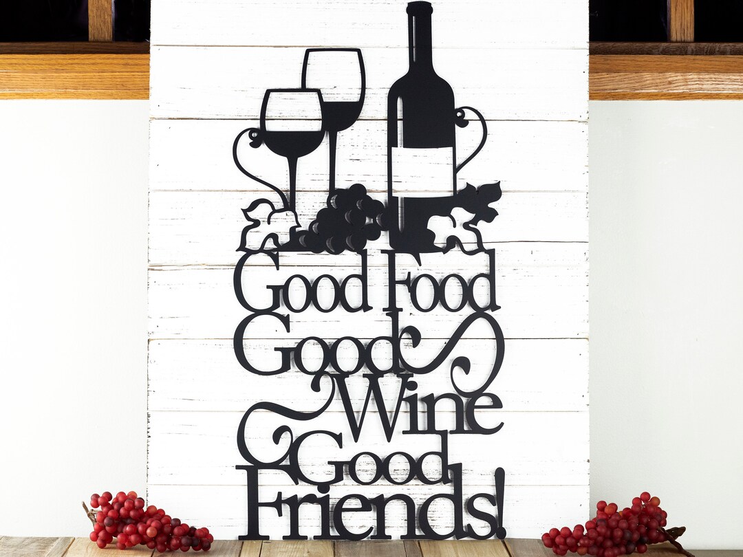 Good Food Good Wine Good Friends Metal Sign Kitchen Decor - Etsy