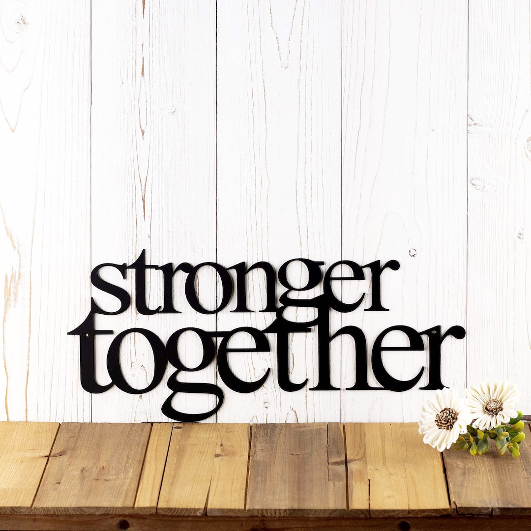 Stronger Together Metal Sign, Metal Wall Decor, Metal Wall Art, Wall ...
