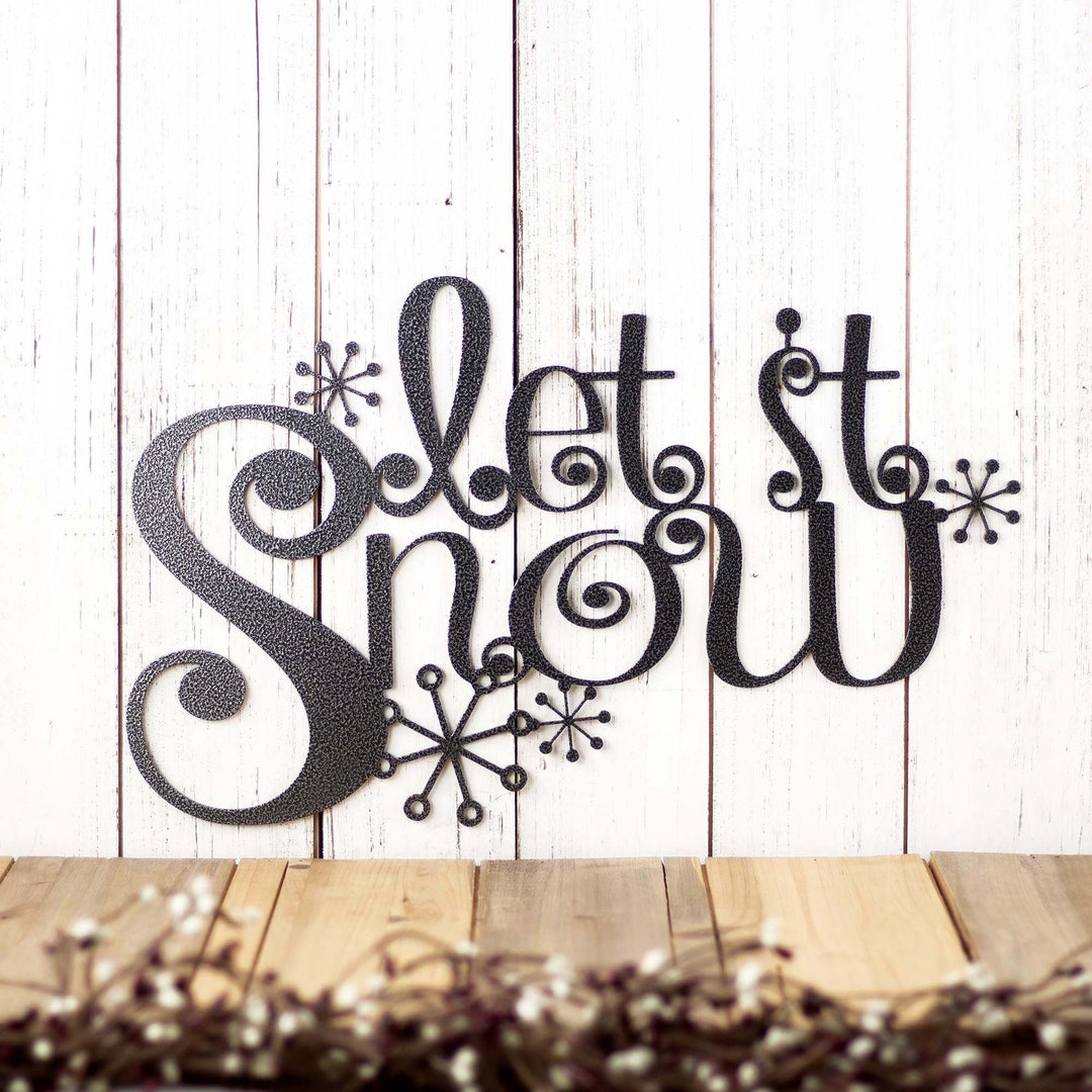 Let It Snow Metal Sign With Snowflakes, Winter Decor, Christmas Decor ...