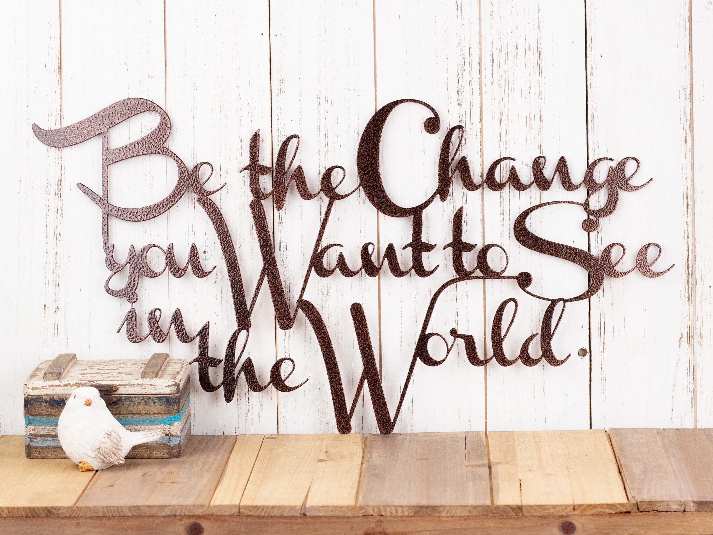 Be The Change You Want To See In The World Metal Sign | Etsy