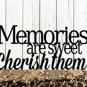Memories Are Sweet Cherish Them Metal Sign Black 16.5x8 - Etsy