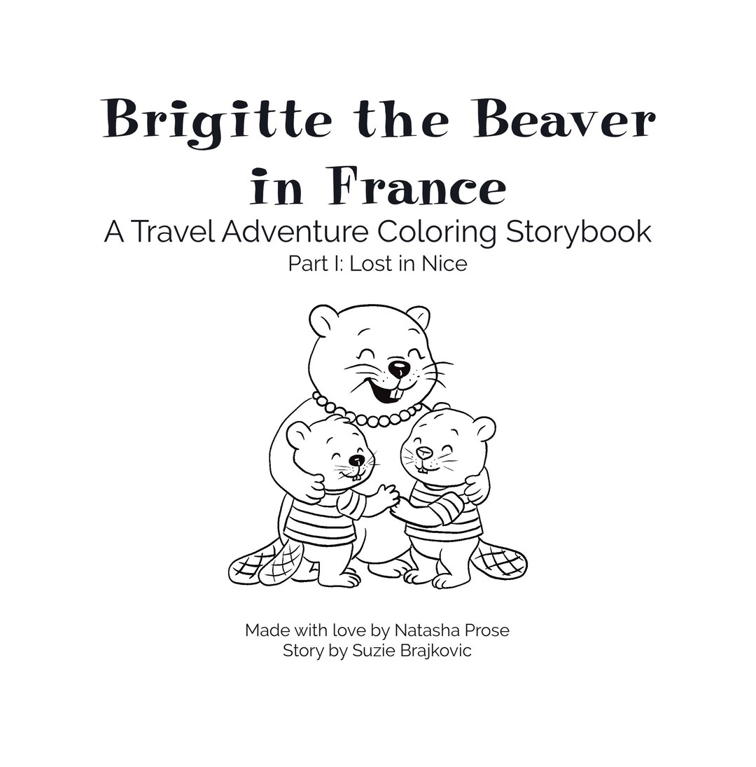 Brigitte the Beaver Lost in Nice - 16-page Travel Adventure Coloring ...