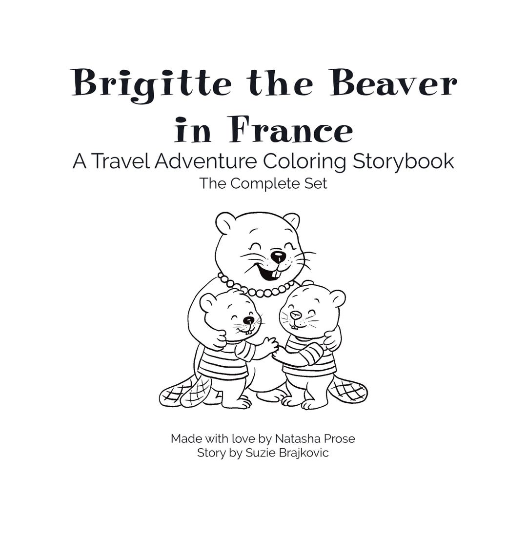 Brigitte the Beaver in France: the Complete Travel Adventure Coloring ...