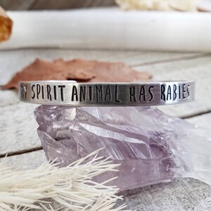 Spirit Animal Cuff Bracelet - My Spirit Animal Has Rabies - Stamped ...