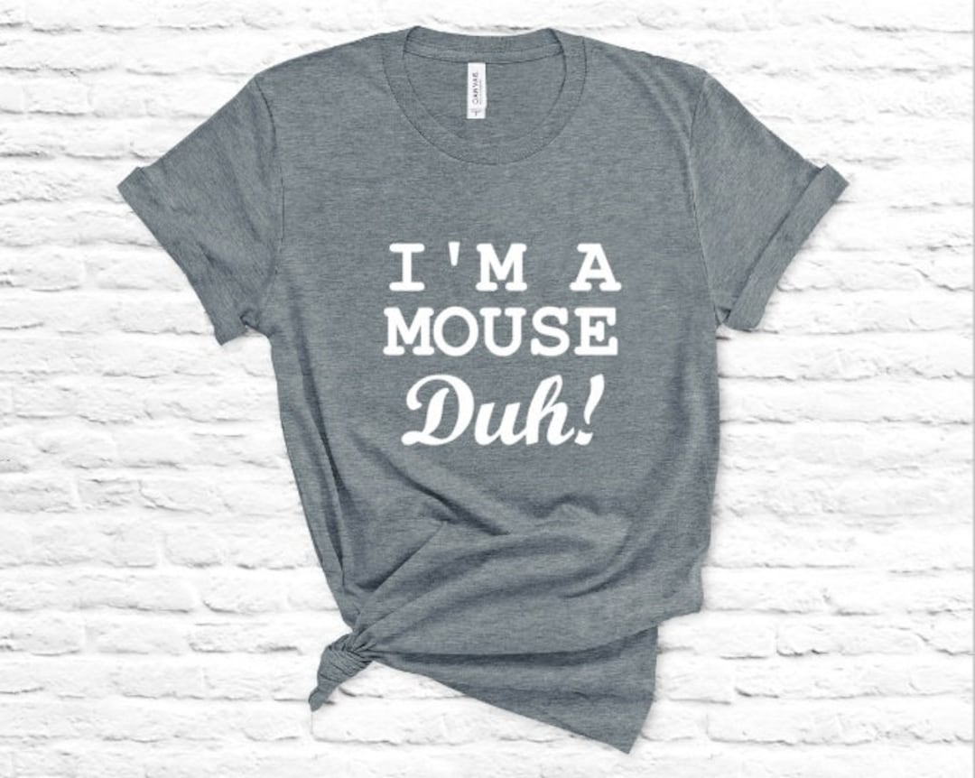 I'M A MOUSE Duh Unisex Top XS-XL Crew-neck Tee Black - Etsy