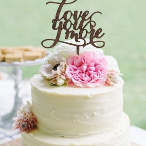 Rustic "love You More" Wedding Cake Topper - Cake Toppers - Rustic ...