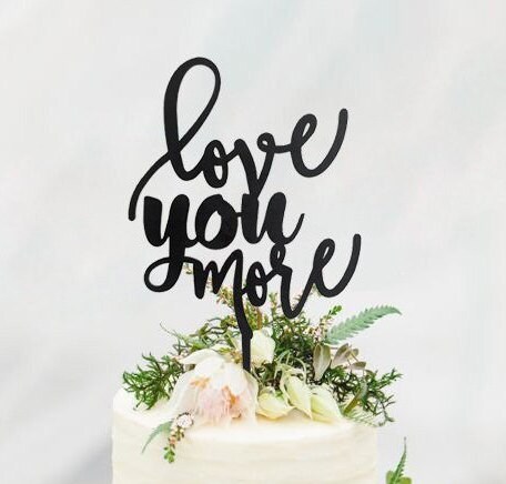 Rustic "love You More" Wedding Cake Topper - Cake Toppers - Rustic ...