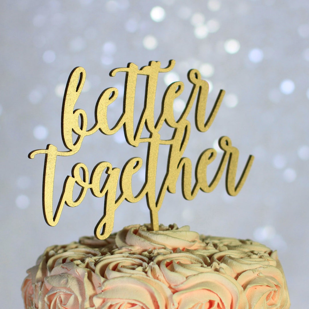 Gold Better Together Wedding Cake Topper - Rustic Country Chic Wedding ...