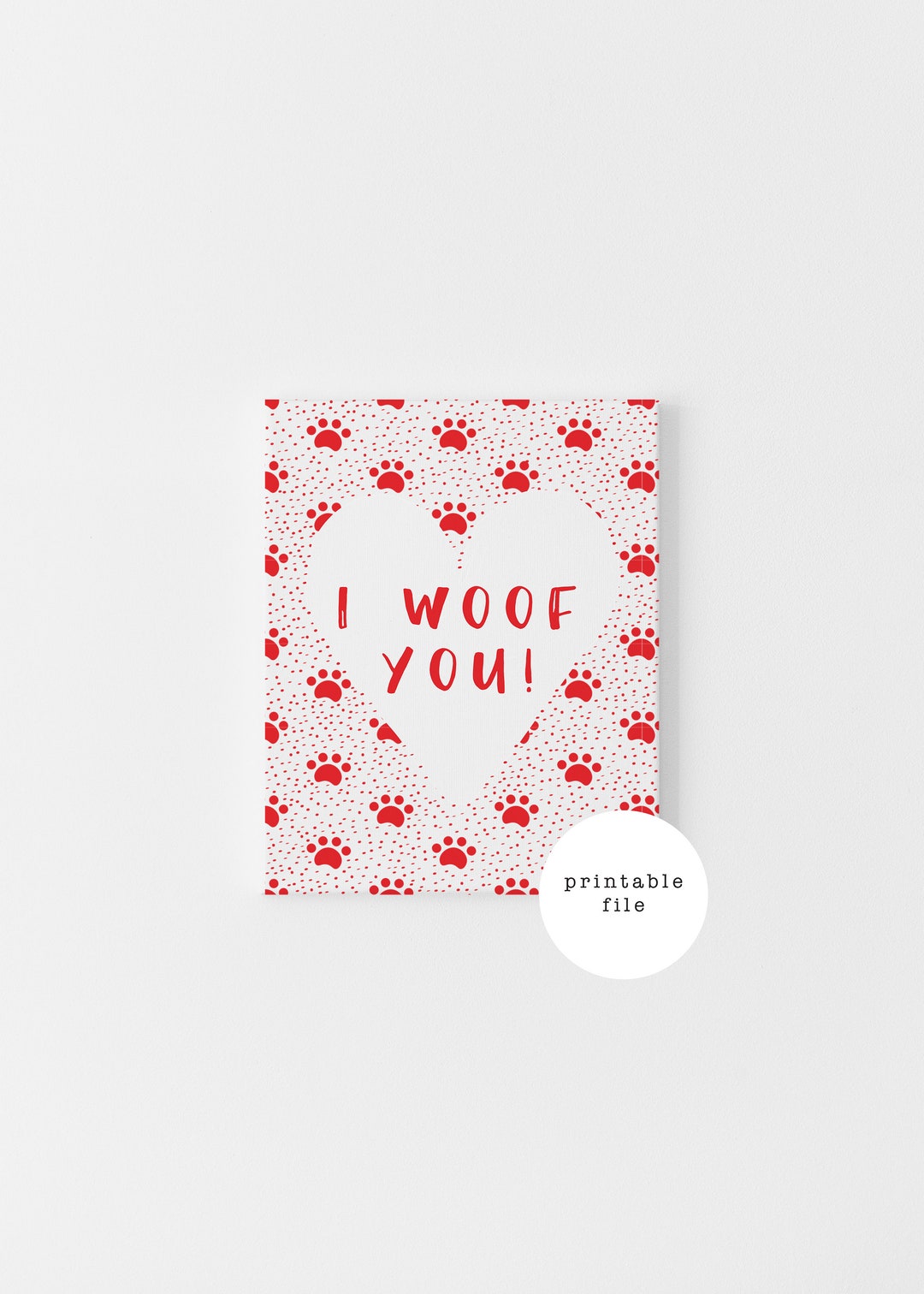Printable Dog I Woof You Card – Cute Puppy Card From Dog, Funny Pet ...