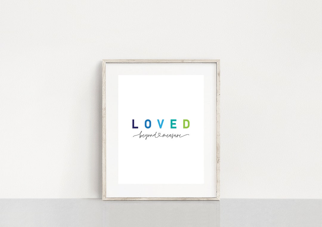 Loved Beyond Measure Printable Wall Art, Printable Nursery Wall Art for ...